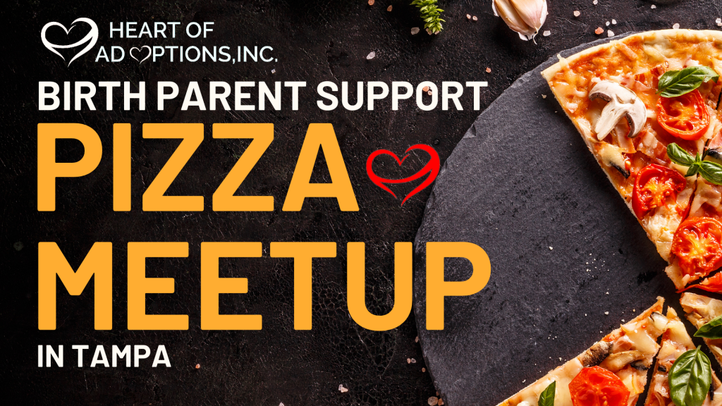 TAMPA HOPE Pizza & Support Meetup- Sept 2022 - Heart of Adoptions